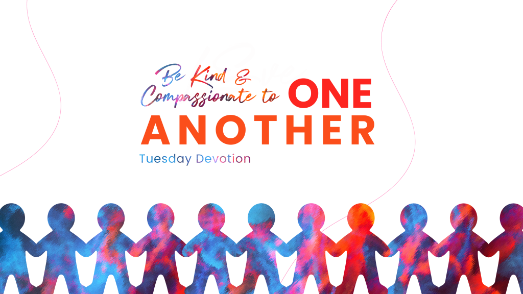 Tuesday Devotion: Kindness & Compassion - FUMC